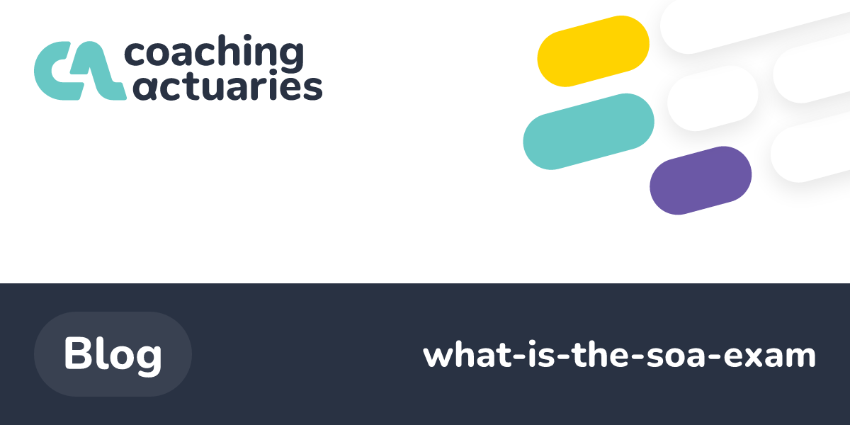 What is the Soa Exam | Coaching Actuaries