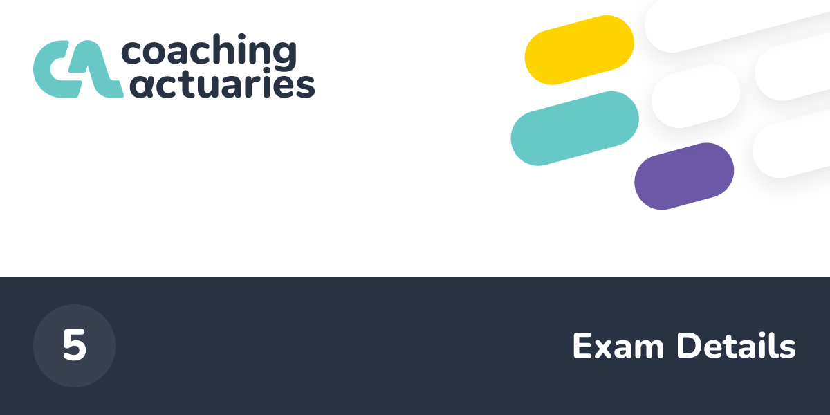 Prepare For Exam 5 With Course Information | Coaching Actuaries